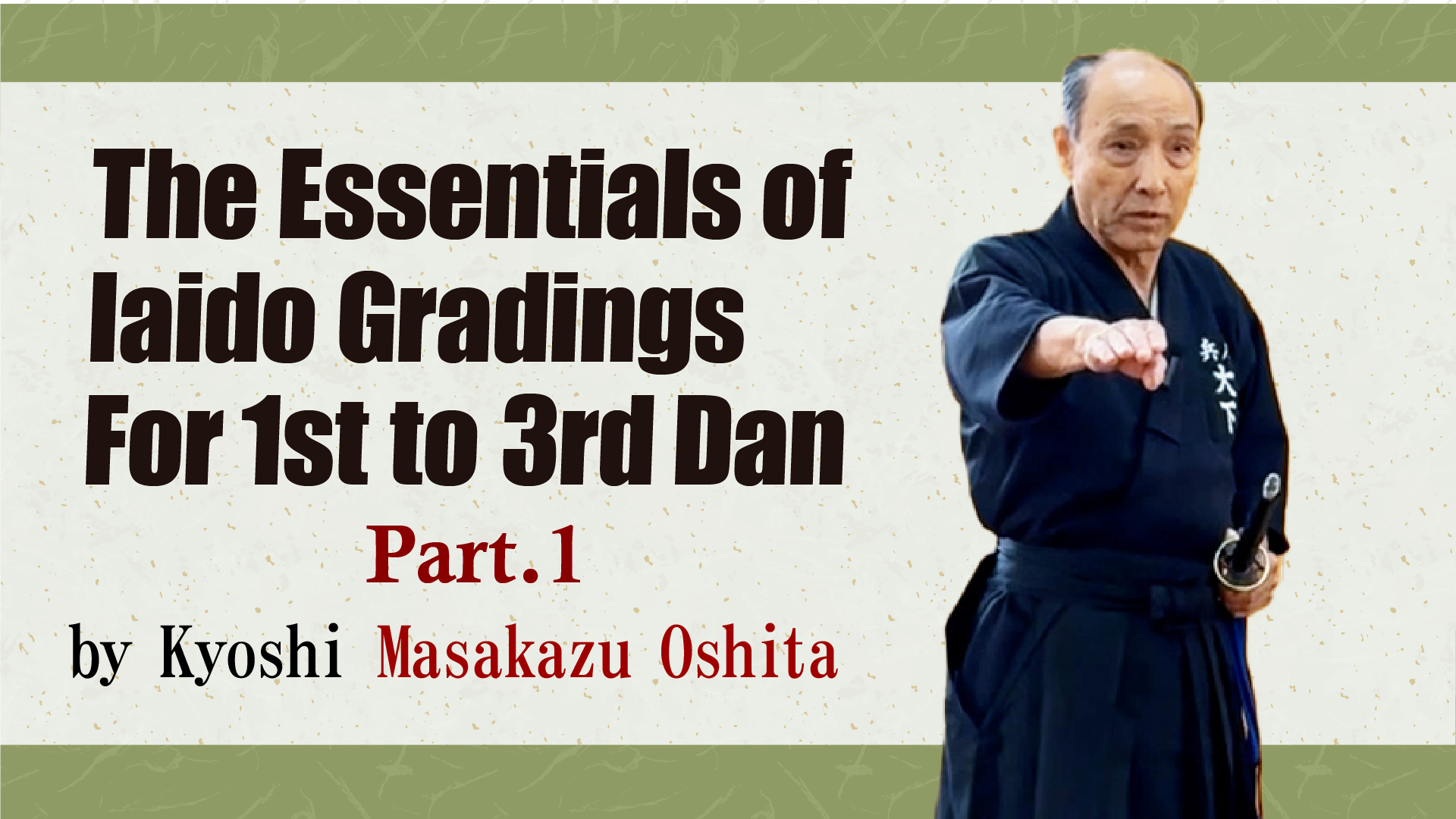 The Essentials of Iaido Gradings by Oshita Masakazu Kyoshi : For 1st to ...